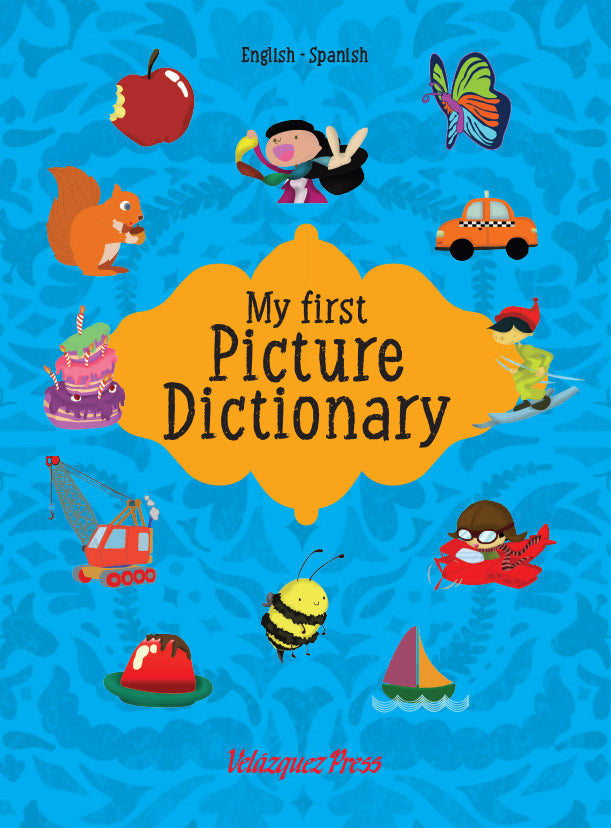My First Picture Dictionary – Velázquez Press | Biliteracy